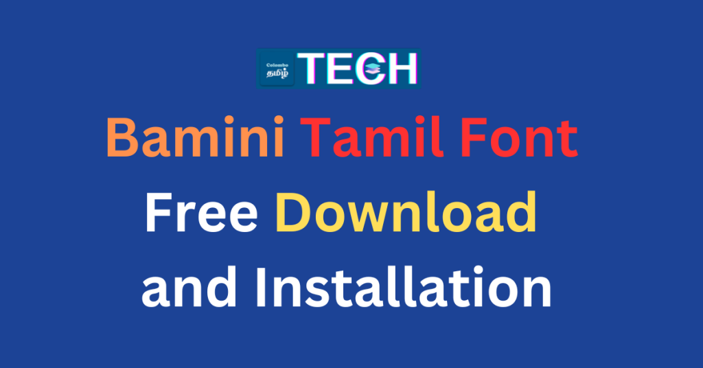 Bamini Tamil Font Free Download and Installation Guide - Tech Colombo Tamil